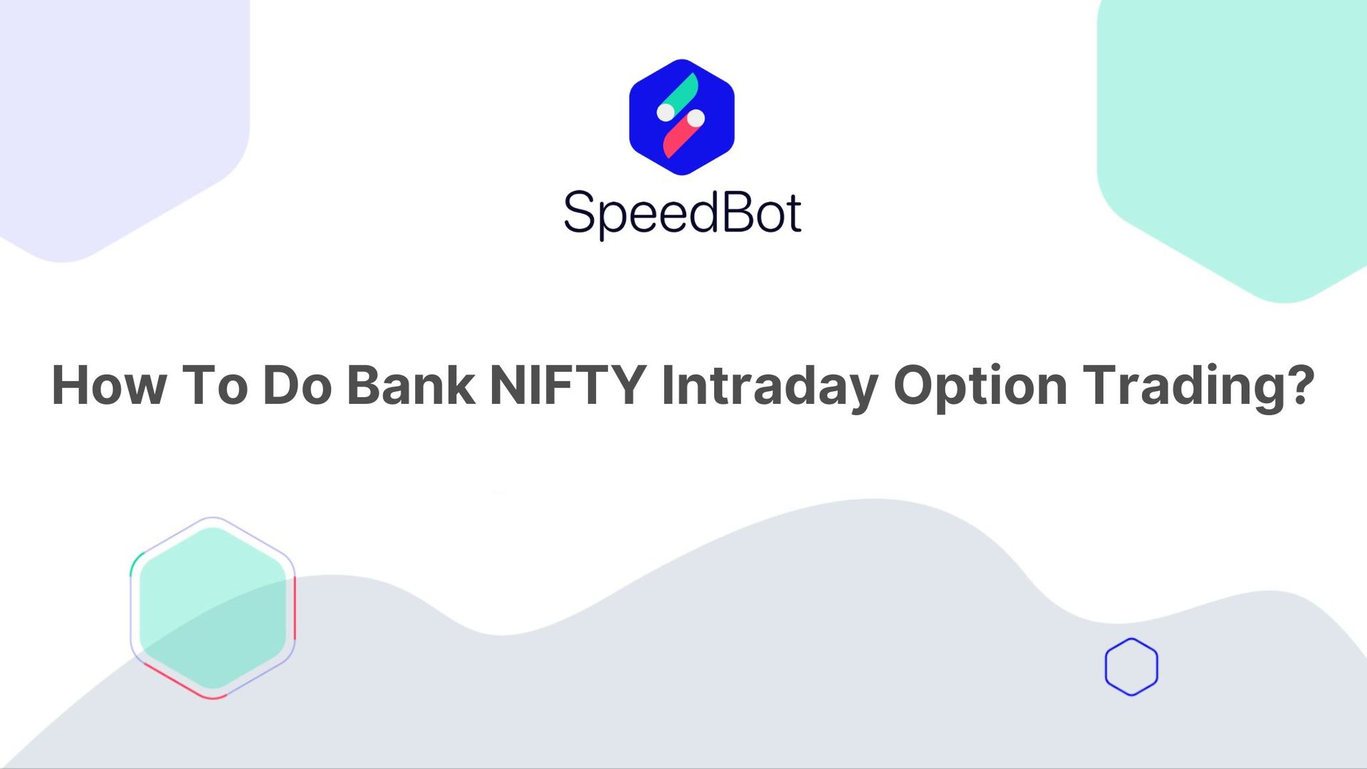 How To Do Bank NIFTY Intraday Option Trading?